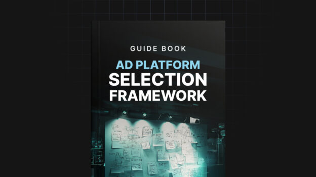 Ad Platform Selection Framework – Force Academy